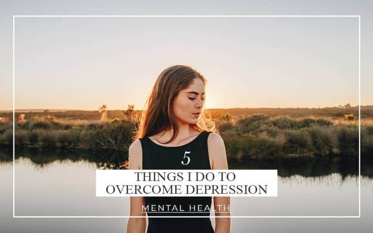 5 Things I Do to Overcome Depression - inPeaches