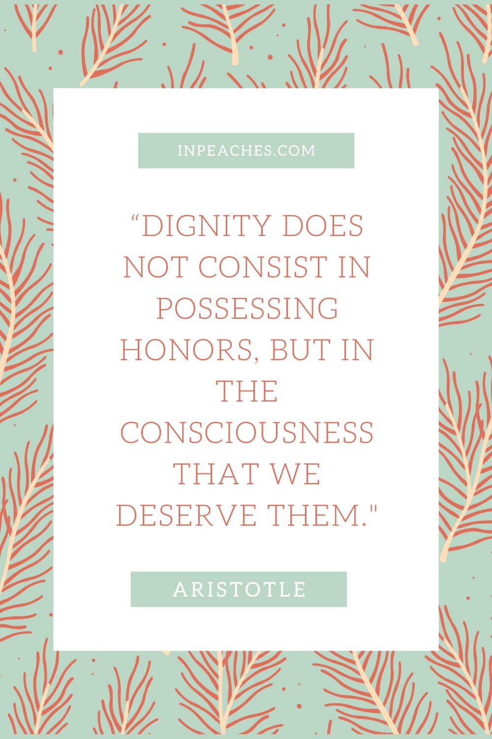 67 Dignity Quotes To Remind You Of Your Worth - inPeaches